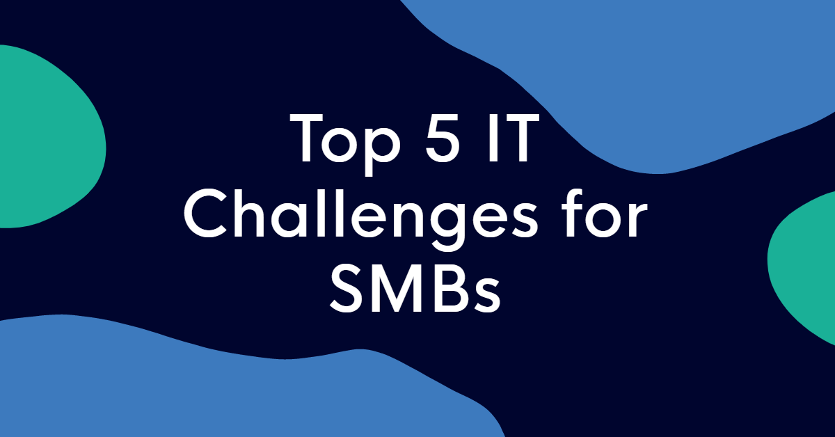 IT Challenges for SMBs - The Top 5 | Xiria
